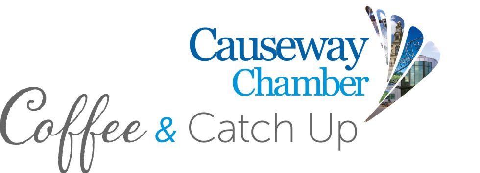 Coffee & Catch Up with Causeway Chamber | Causeway Chamber